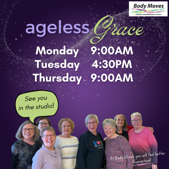 Ageless Grace Back on the Afternoon Class Schedule – Body Moves Fitness ...